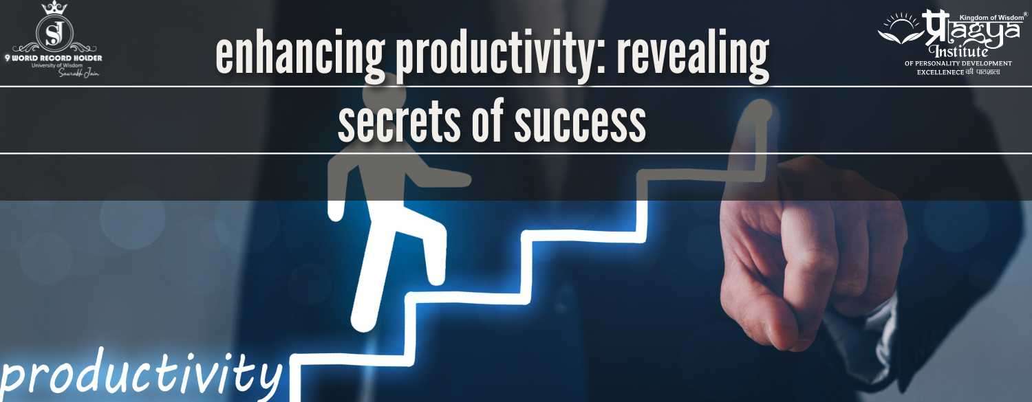 Enhancing productivity: revealing secrets of success