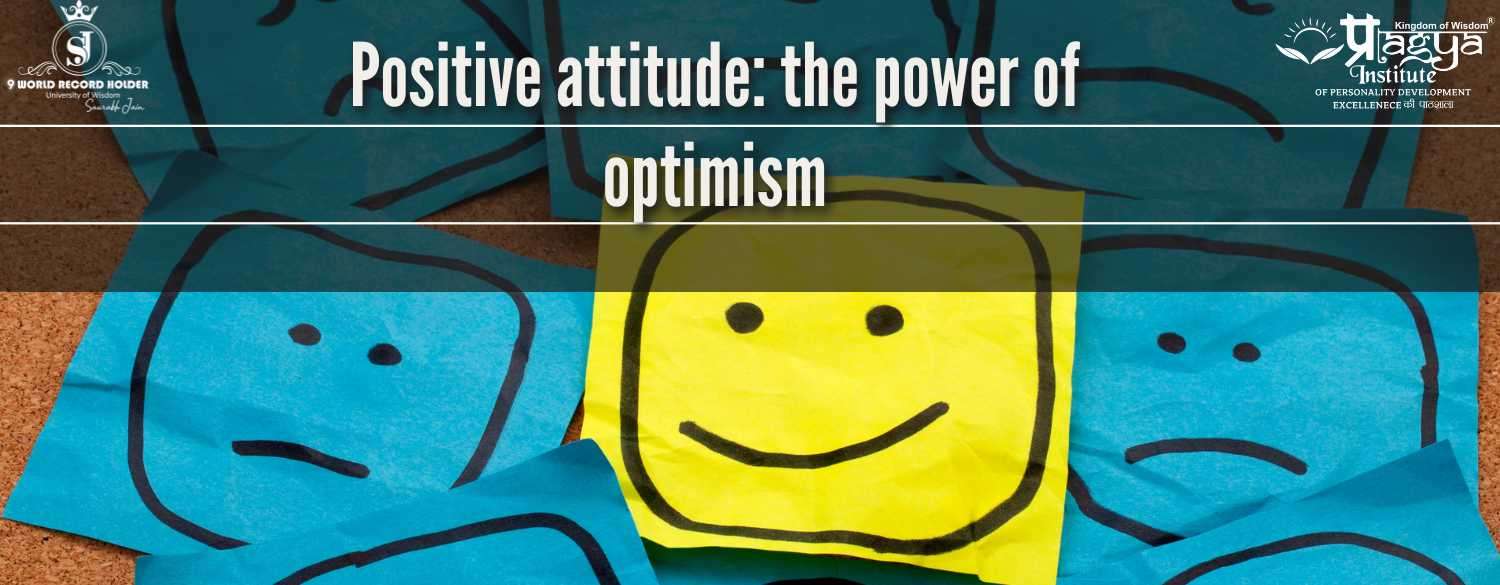 Positive attitude: the power of optimism